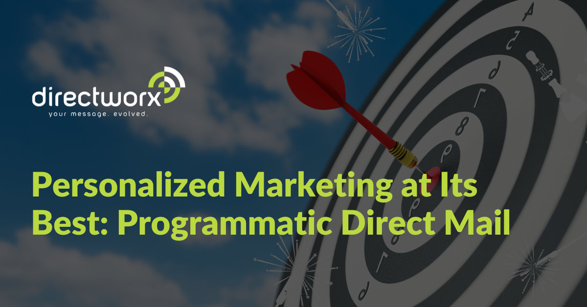 Personalized Marketing at Its Best: Programmatic Direct Mail | directworx